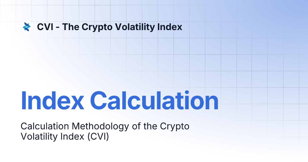 Index Calculation | CVI - The Crypto Volatility Index