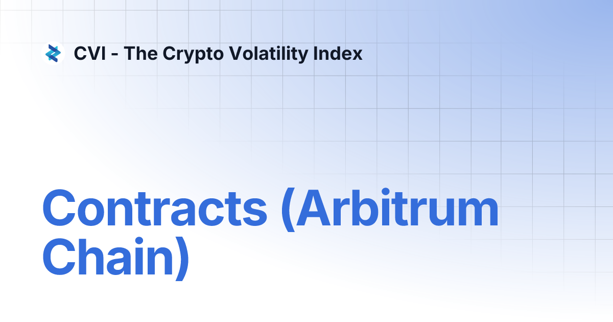 Contracts (Arbitrum Chain) | CVI - The Crypto Volatility Index