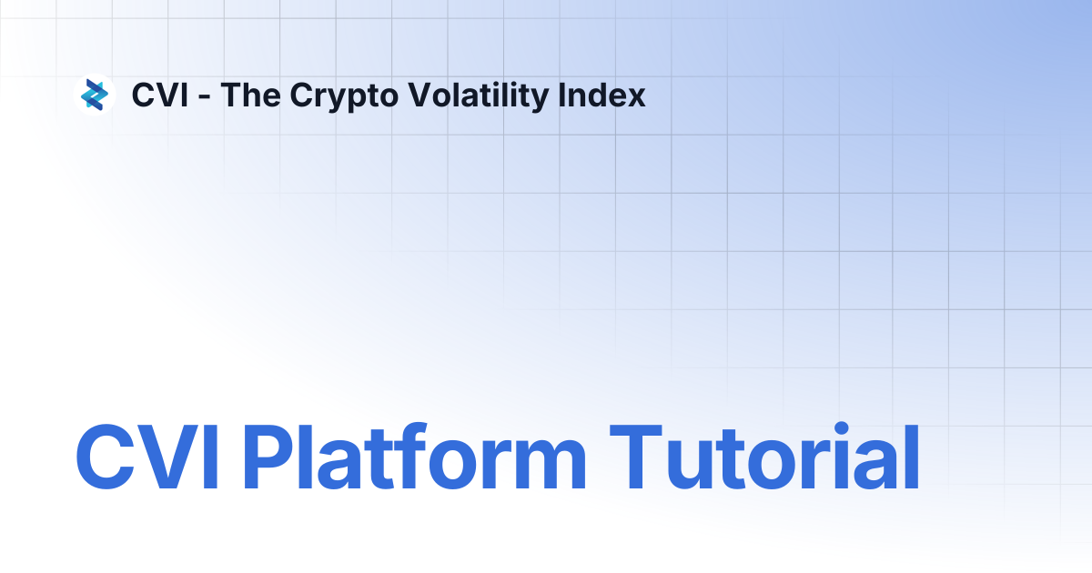 CVI Platform Tutorial | CVI - The Crypto Volatility Index